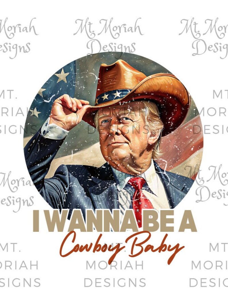 I Wanna Be A Cowboy Baby Trump Svg Png, Country Western Trump, Cowboy ...