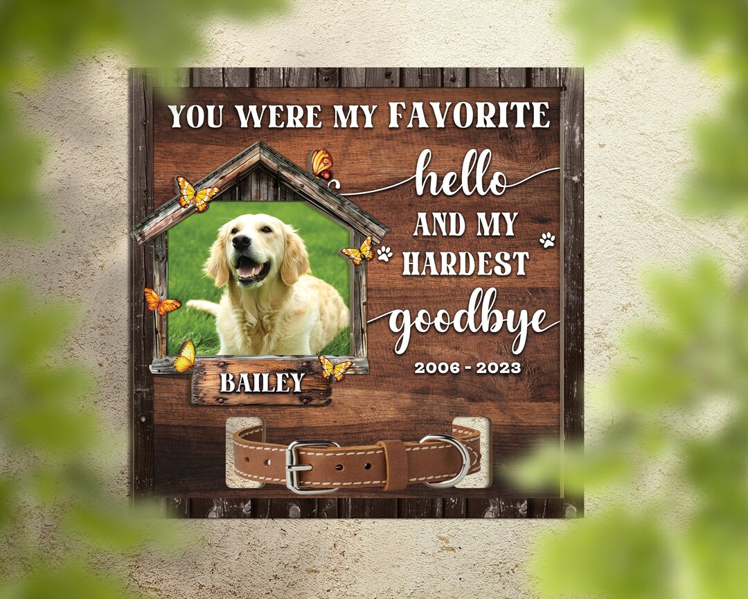 Hello Goodbye Dog Loss Sign, Personalized Pet Memorial With Collar ...