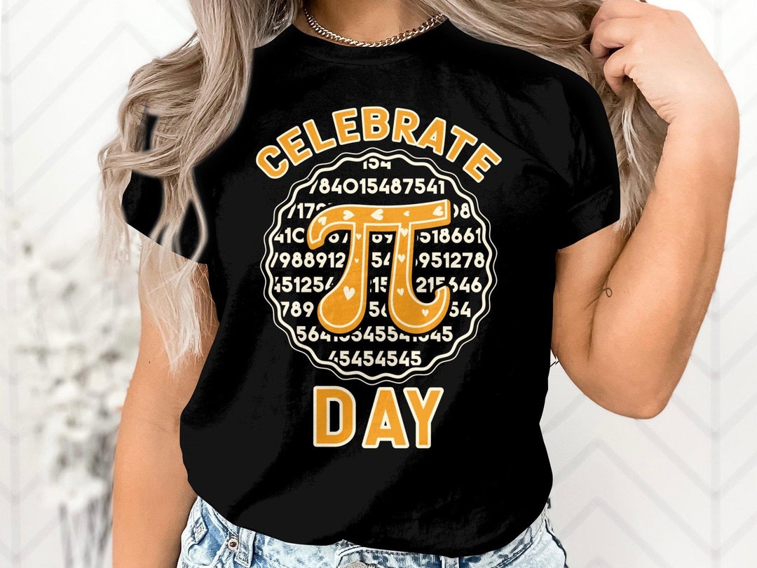 Celebrate Pi Day Pi Day 3.14 Shirt - Math Lover Tee for Pi Day ...