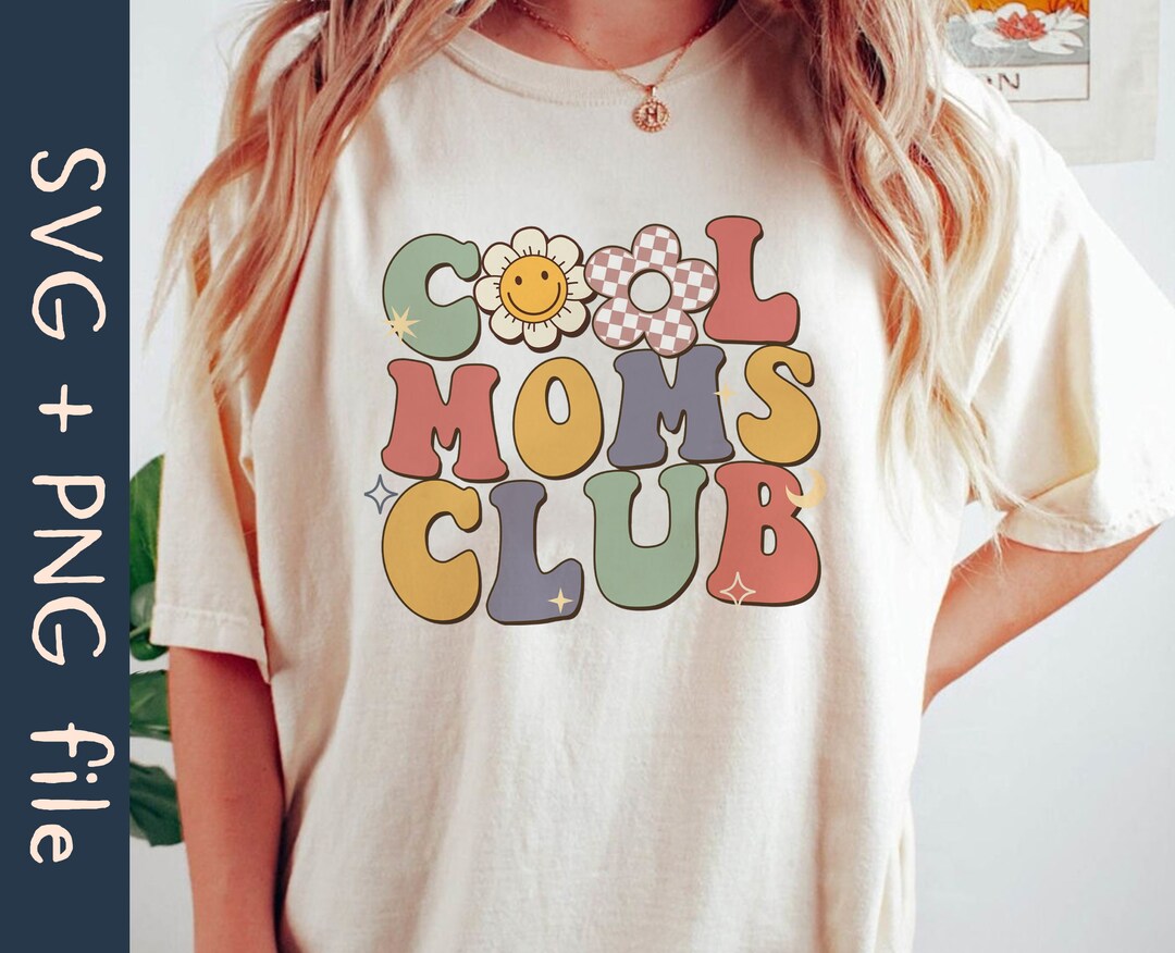 Cool Moms Club SVG PNG File, Retro Mom Svg, Cool Mom Svg, Cool Mama Svg ...