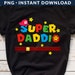 Super Daddio PNG File, Funny Dad Shirt Png, Father's Day Shirt Png ...