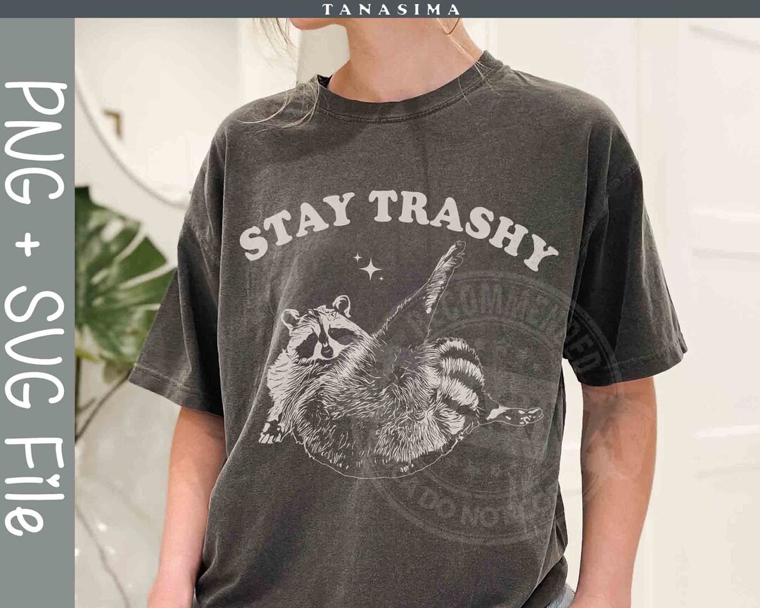 Stay Trashy SVG PNG, Funny Raccoon Svg, Retro Svg, Trash Panda Svg ...