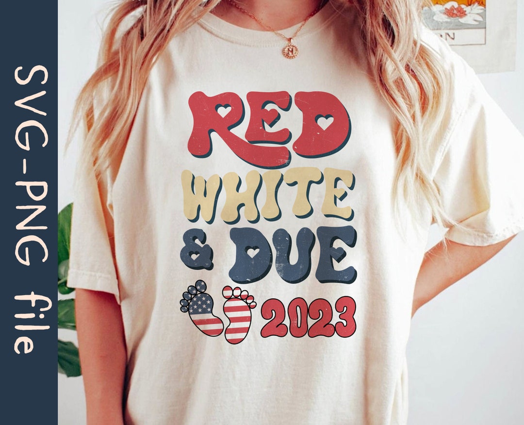 Red White and Due SVG PNG File, 4th July Pregnancy Announcement Svg ...