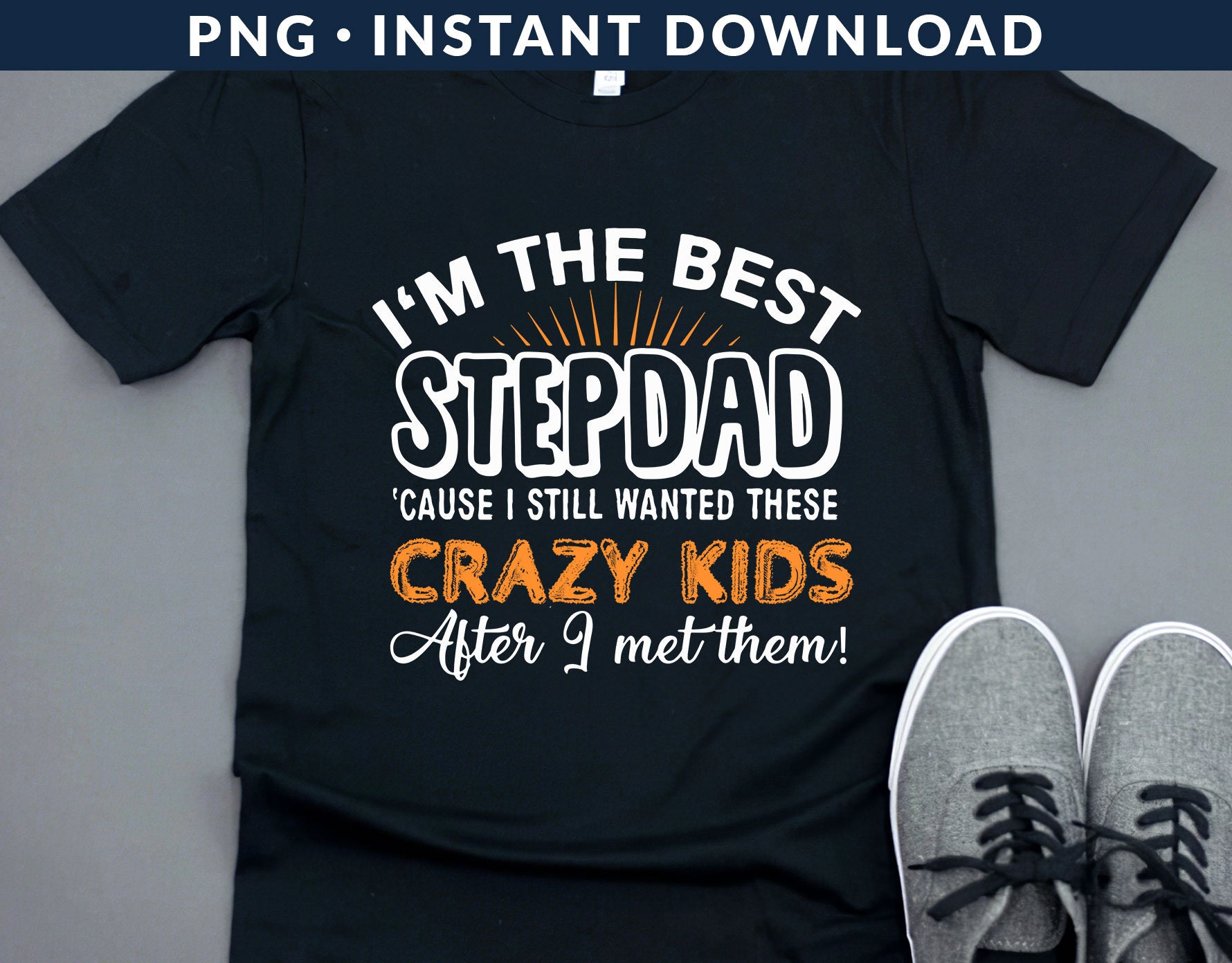 Best Step Dad PNG File, Funny Step Dad Shirt Png, Father's Day Shirt ...