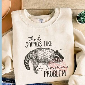 That Sounds Like A Tomorrow Problem SVG PNG, Funny Raccoon Svg, Trash ...