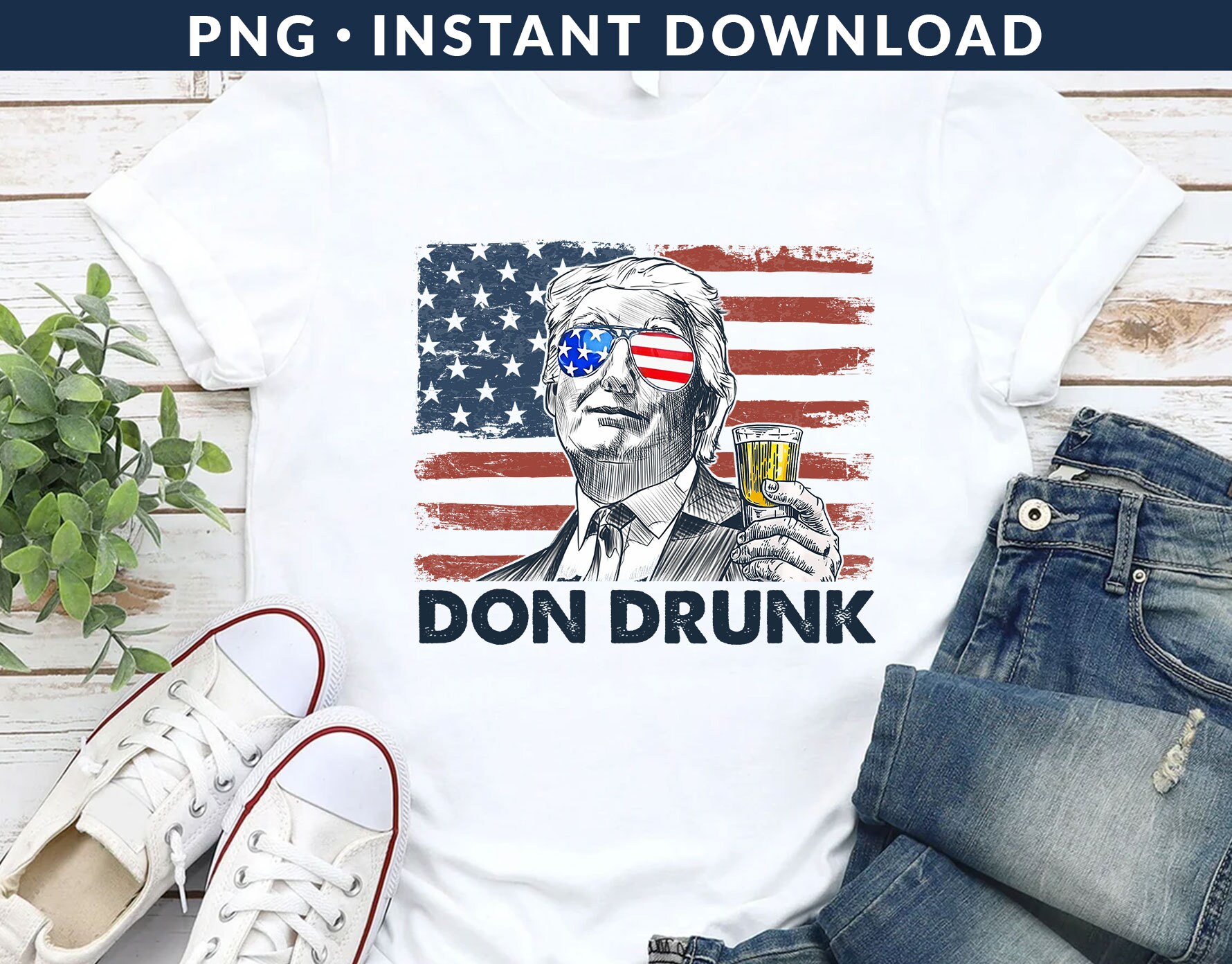 Don Drunk PNG File President Drinking Png Funny 4th of July - Etsy