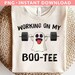 Working on My Boo Tee PNG File, Halloween Boo Png, Gym Png, Ghost Png ...
