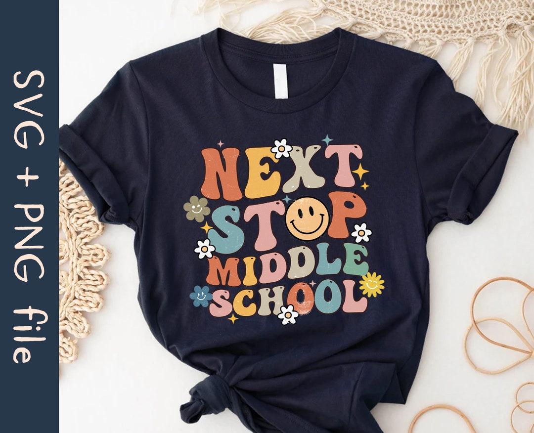 Next Stop Middle School SVG PNG File, 5th Grade Grad Svg, Fifth Grade ...