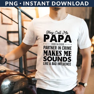 They Call Me Papa PNG File, Funny Papa Shirt Png, Father's Day Shirt ...