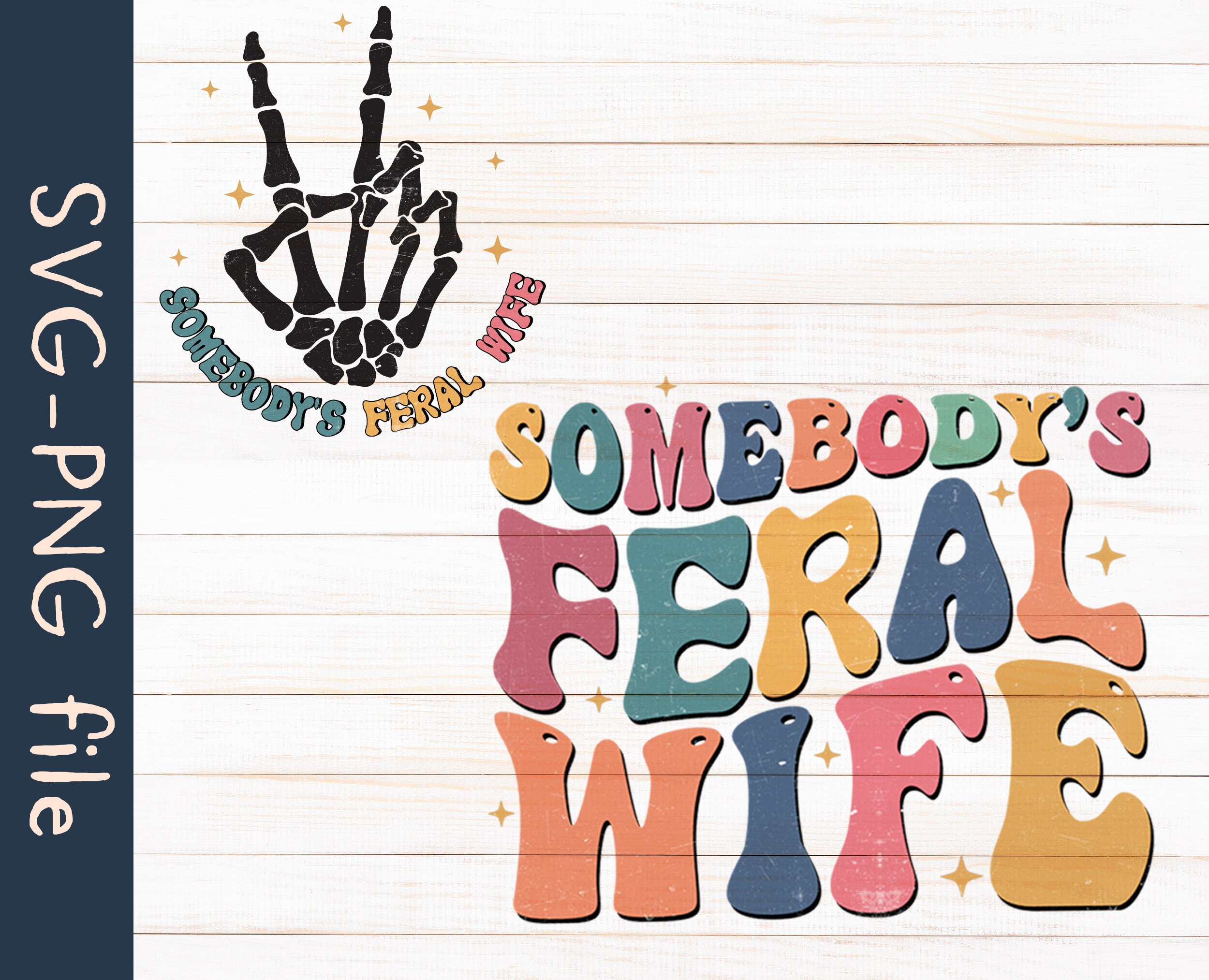 Somebodys Feral Wife SVG PNG File New Wife Svg Retro Wife - Etsy