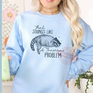 That Sounds Like A Tomorrow Problem SVG PNG, Funny Raccoon Svg, Trash ...