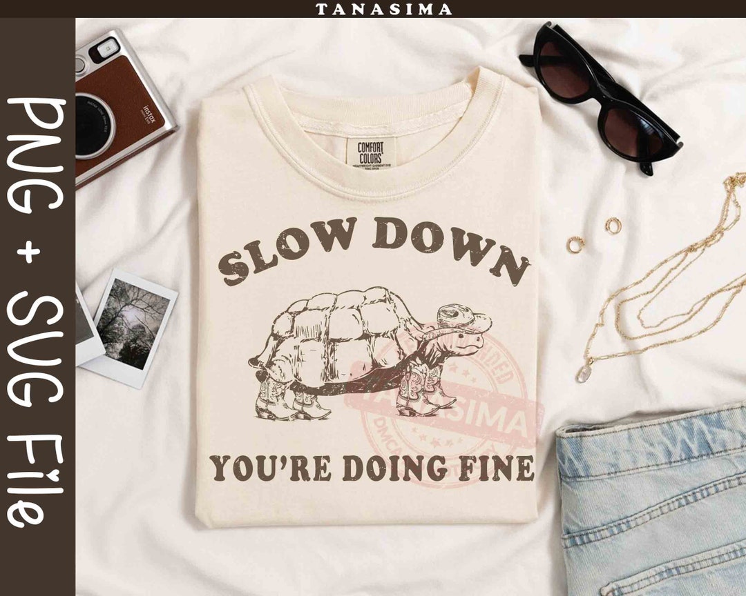 Slow Down You're Doing Fine SVG PNG, Turtle Cowboy Svg, Funny Turtle ...