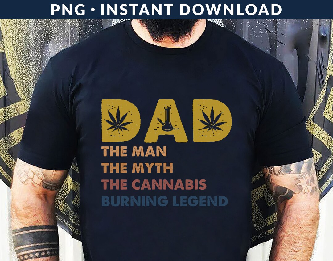 Retro Weed Dad PNG File, the Man the Myth the Cannabis Png, Fathers Day ...