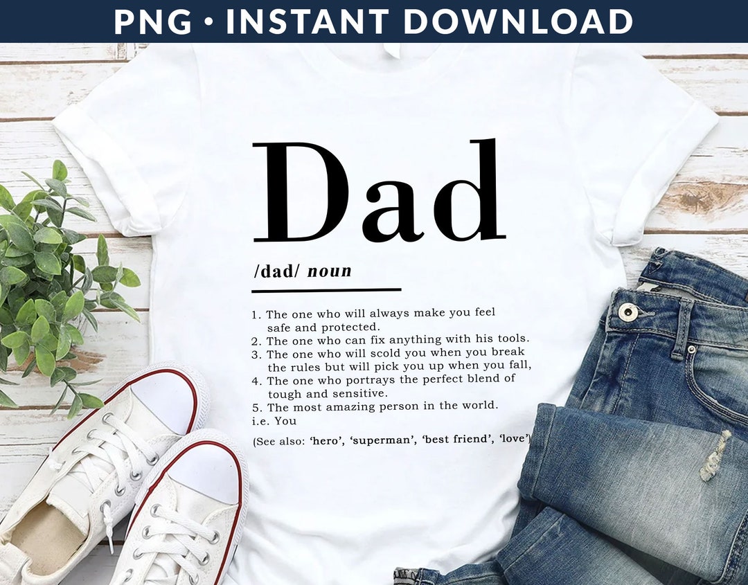Dad Definition PNG File, Dad Noun Shirt Png, Fathers Day Shirt Png ...