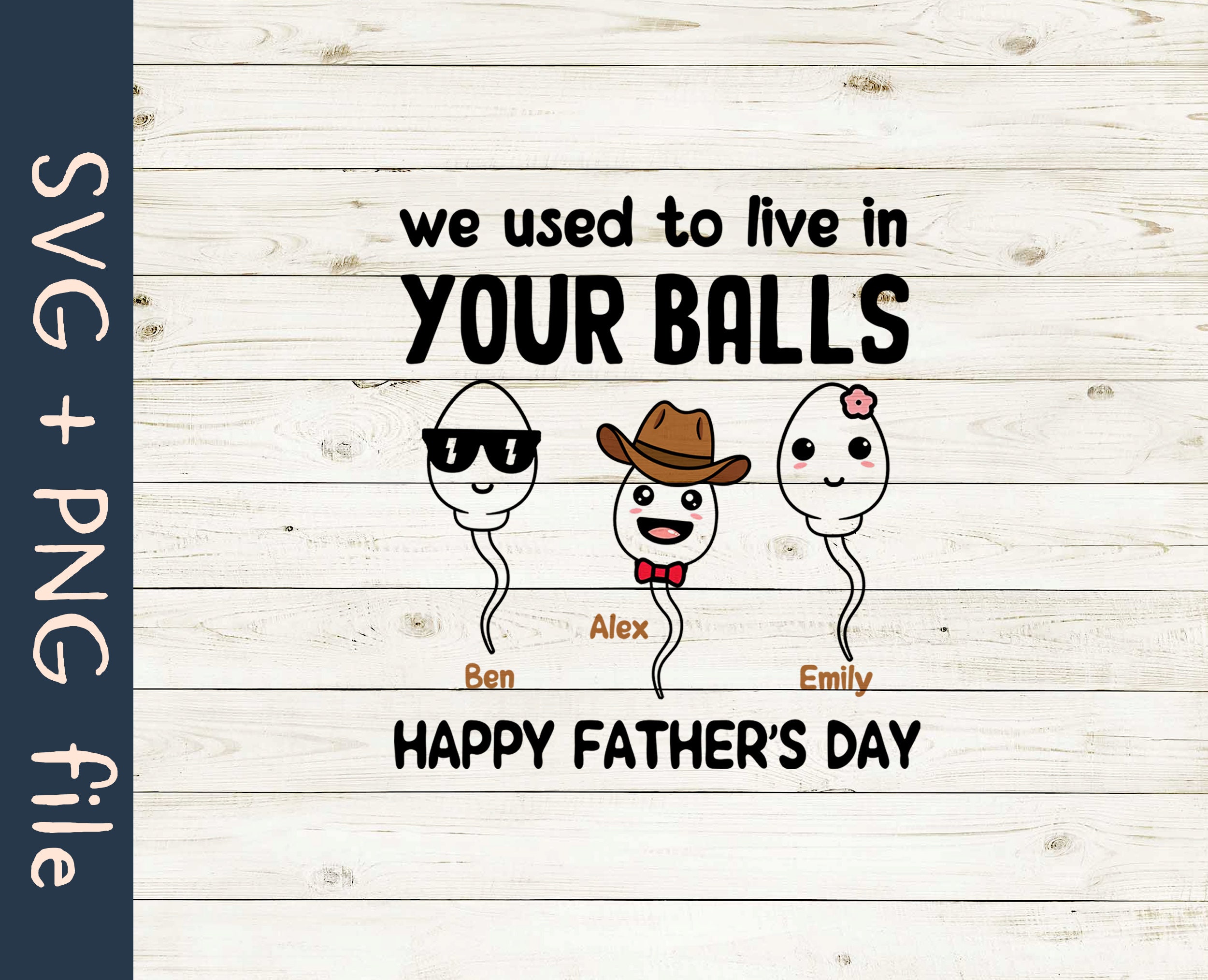 we-used-to-live-in-your-balls-svg-png-file-funny-fathers-day-etsy
