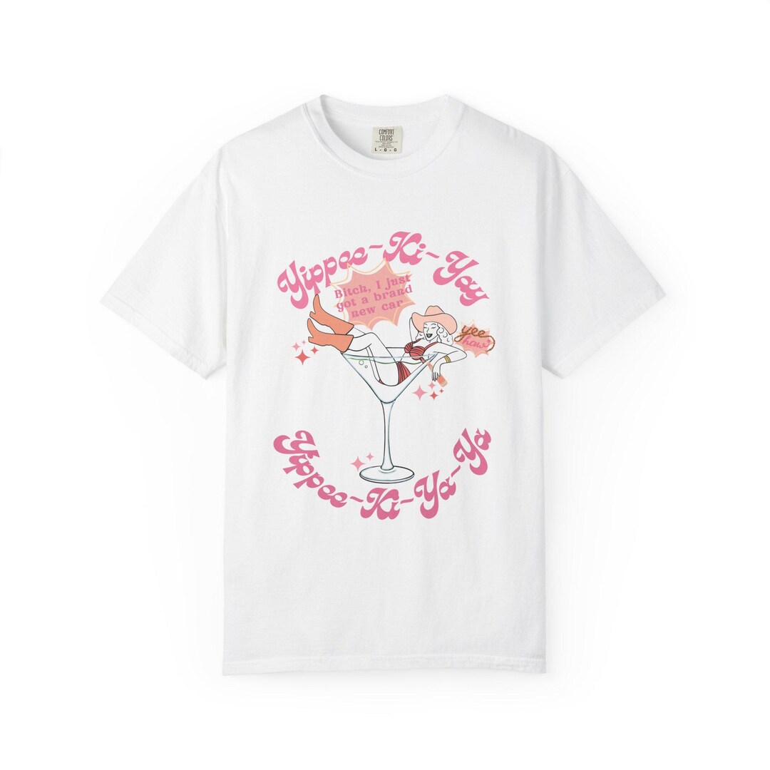 Yippe Ki Yay Yippe Ki Ya Ya Unisex Garment-dyed T-shirt | Cowgirl Shirt ...