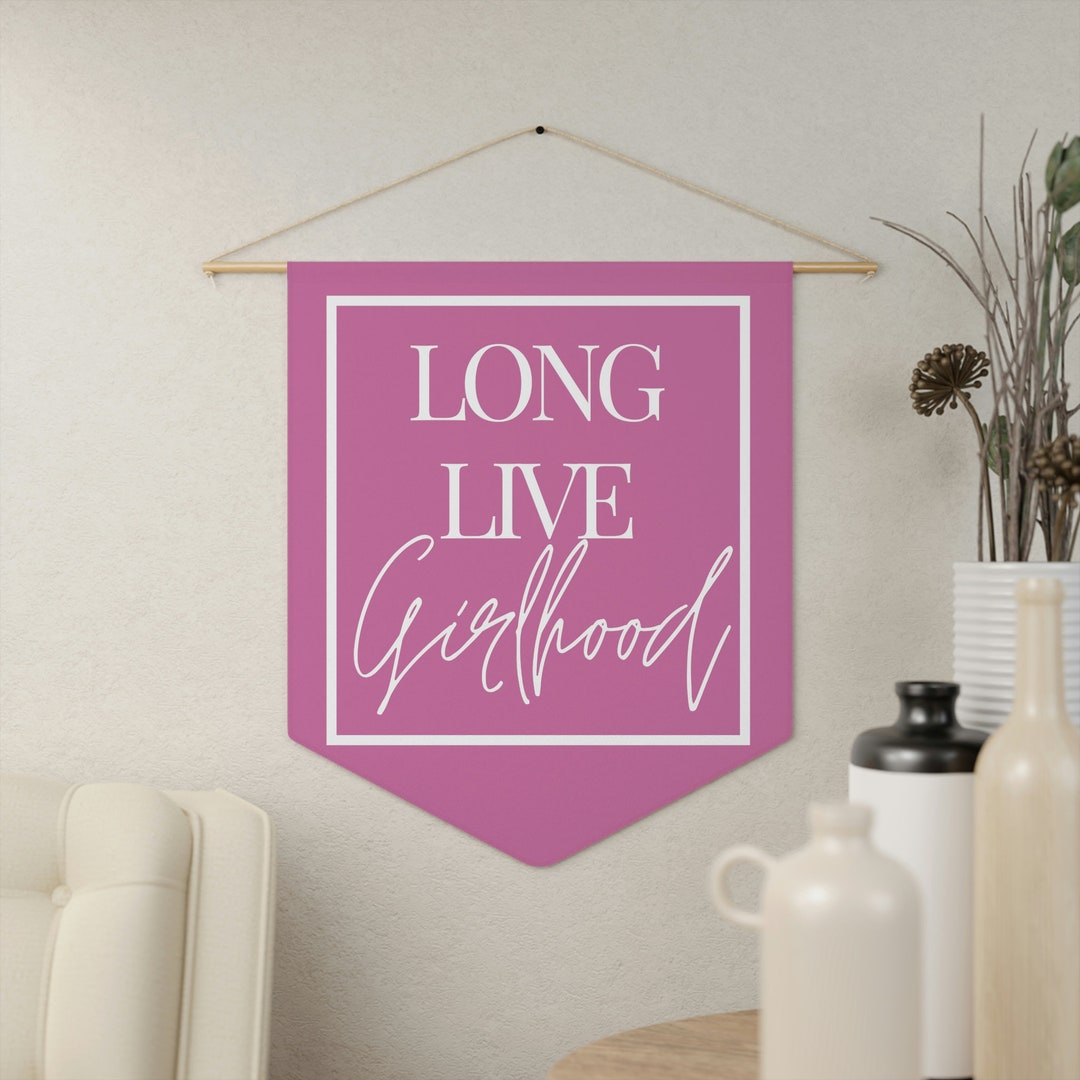 Long Live Girlhood Pennant Pennant Flag Wall Art Banner Girls Room ...