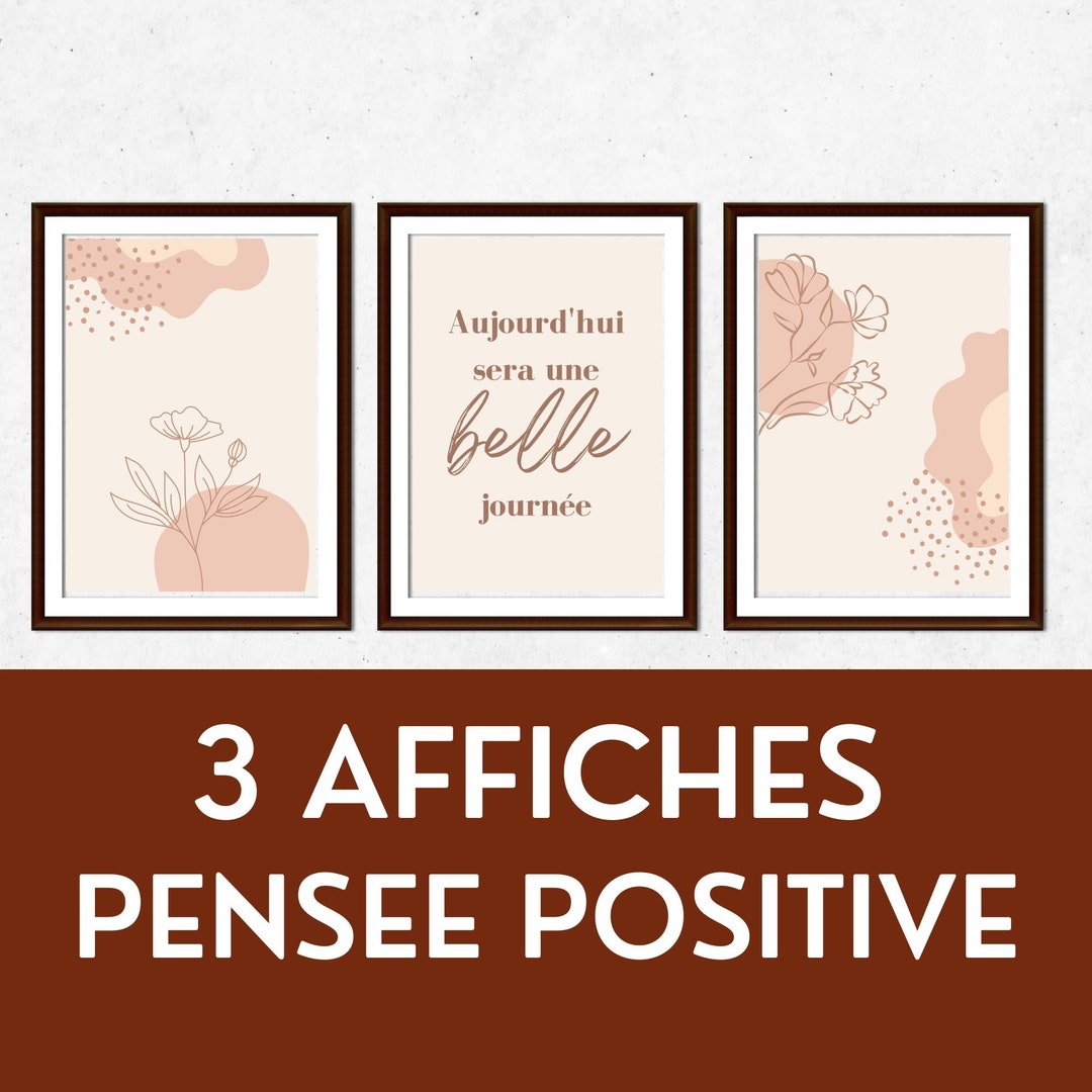 3 affiches avec affirmation positive "Aujourd'hui sera une belle ...