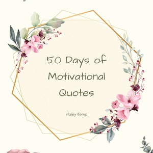 50 Days of Motivational Quotes - Wallpaper, Printable, Cards - Etsy