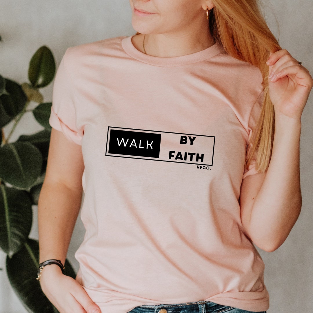 Walk by Faith Tee, Walk by Faith Night by Sight Shirt, Christian Tee ...