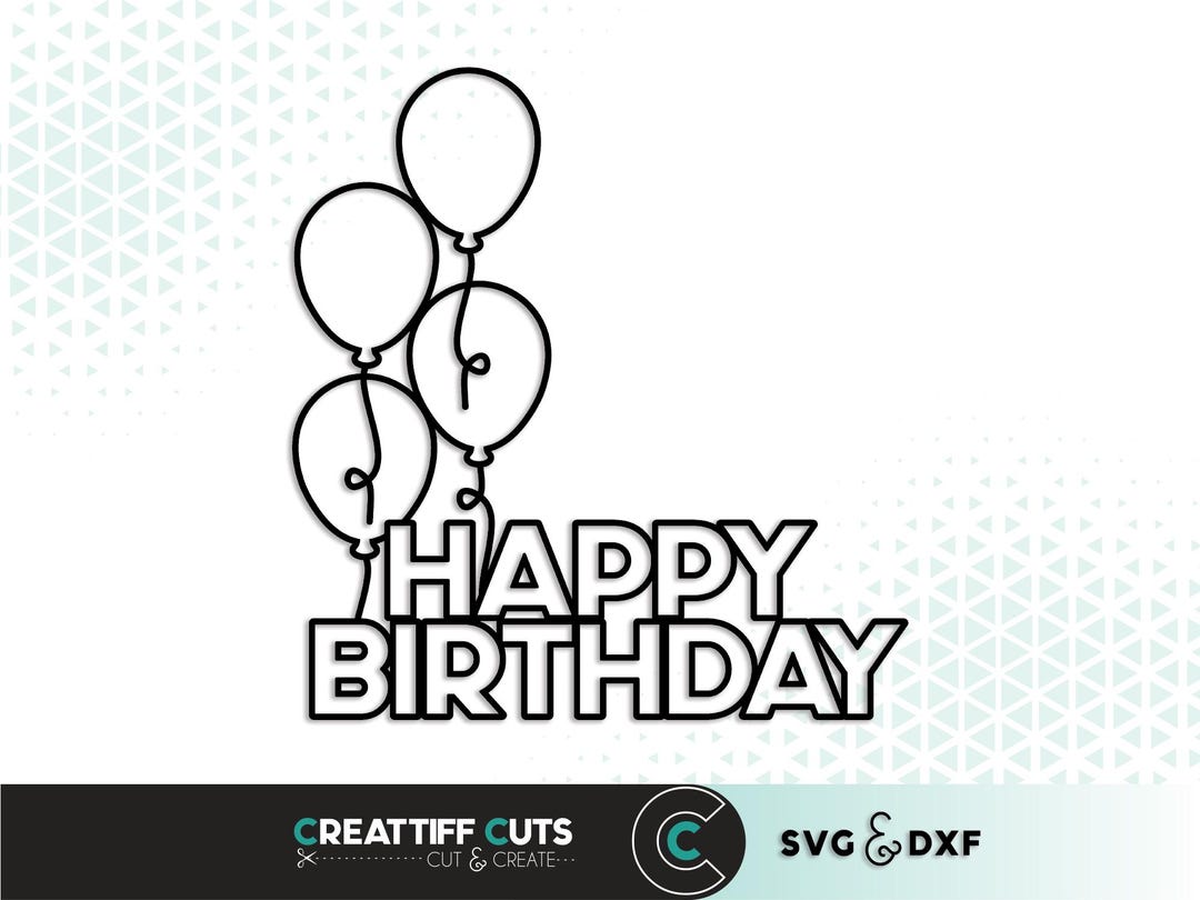 Happy Birthday Balloons Cut File- Svg, Dxf, Png - Etsy Australia