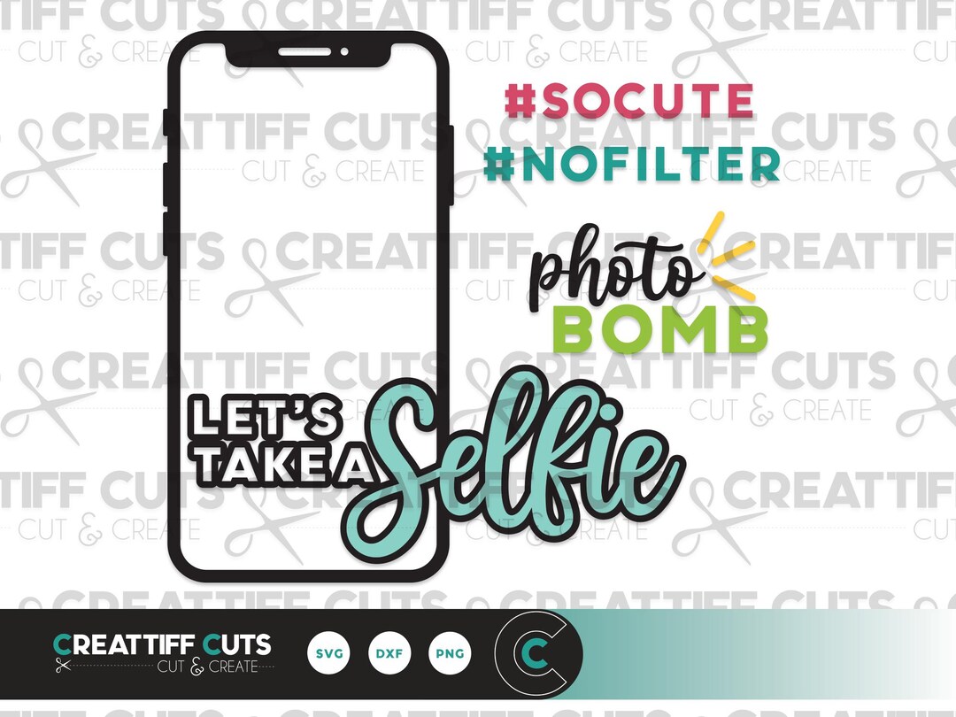Take A Selfie Cut File- Svg, Dxf, Png - Etsy