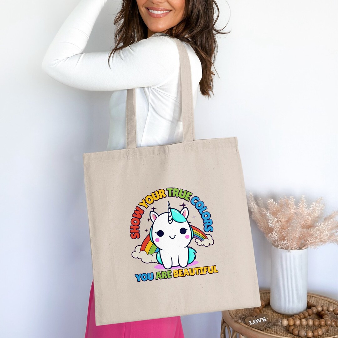 Cute Unicorn Tote Bag, Rainbow Colors Positive Message, Show Your True ...