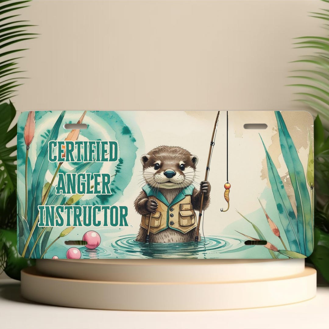 Angler Instructor Front License Plate, Cute Otter Fishing Car Tag ...