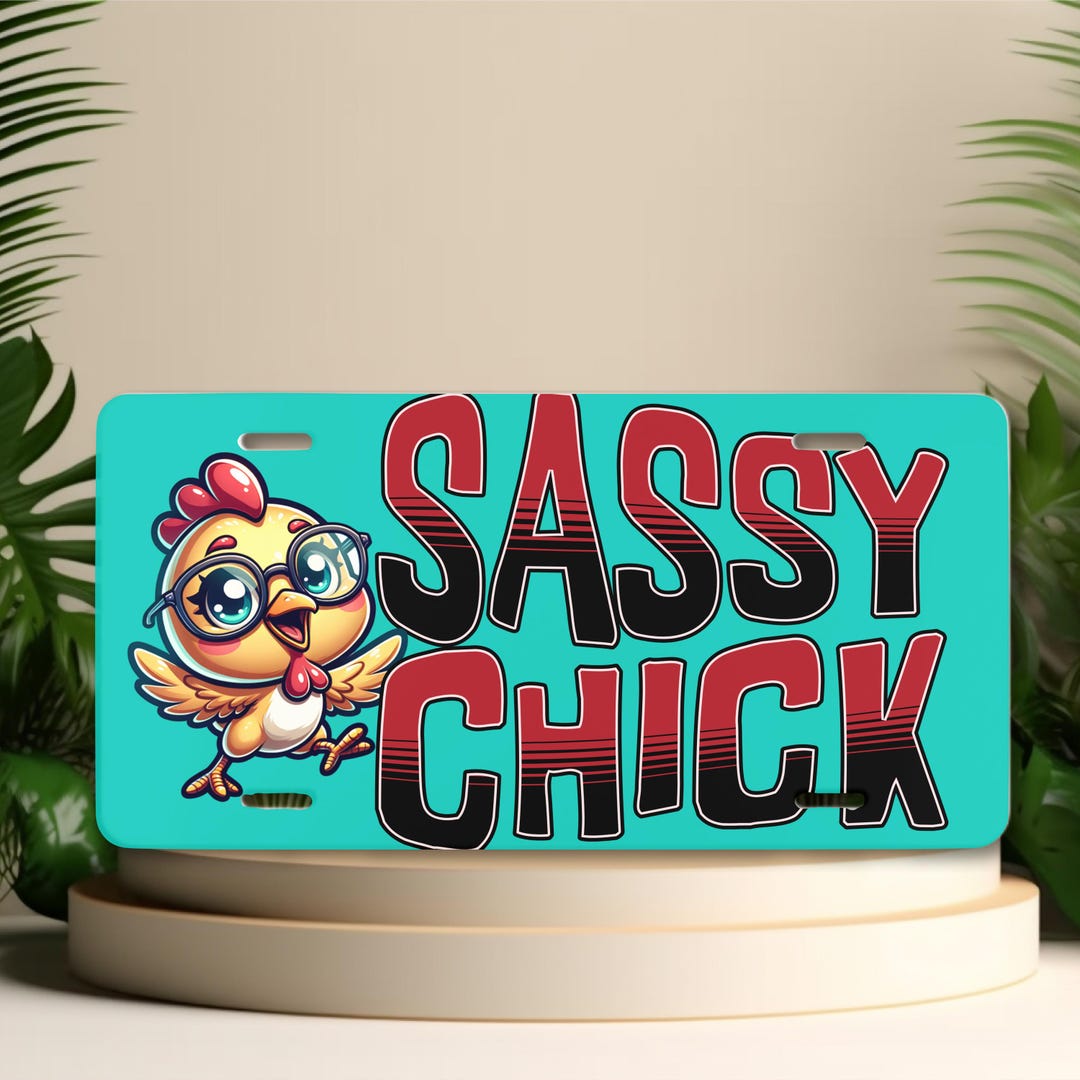Sassy Chick License Plate, Cartoon Chicken Vehicle Decor, Funny Car ...
