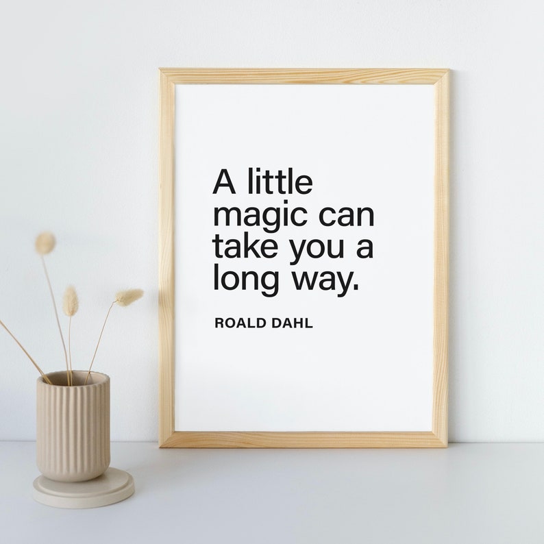 Roald Dahl Quote Art A Little Magic, Perfect for Mindfulness Home Decor ...