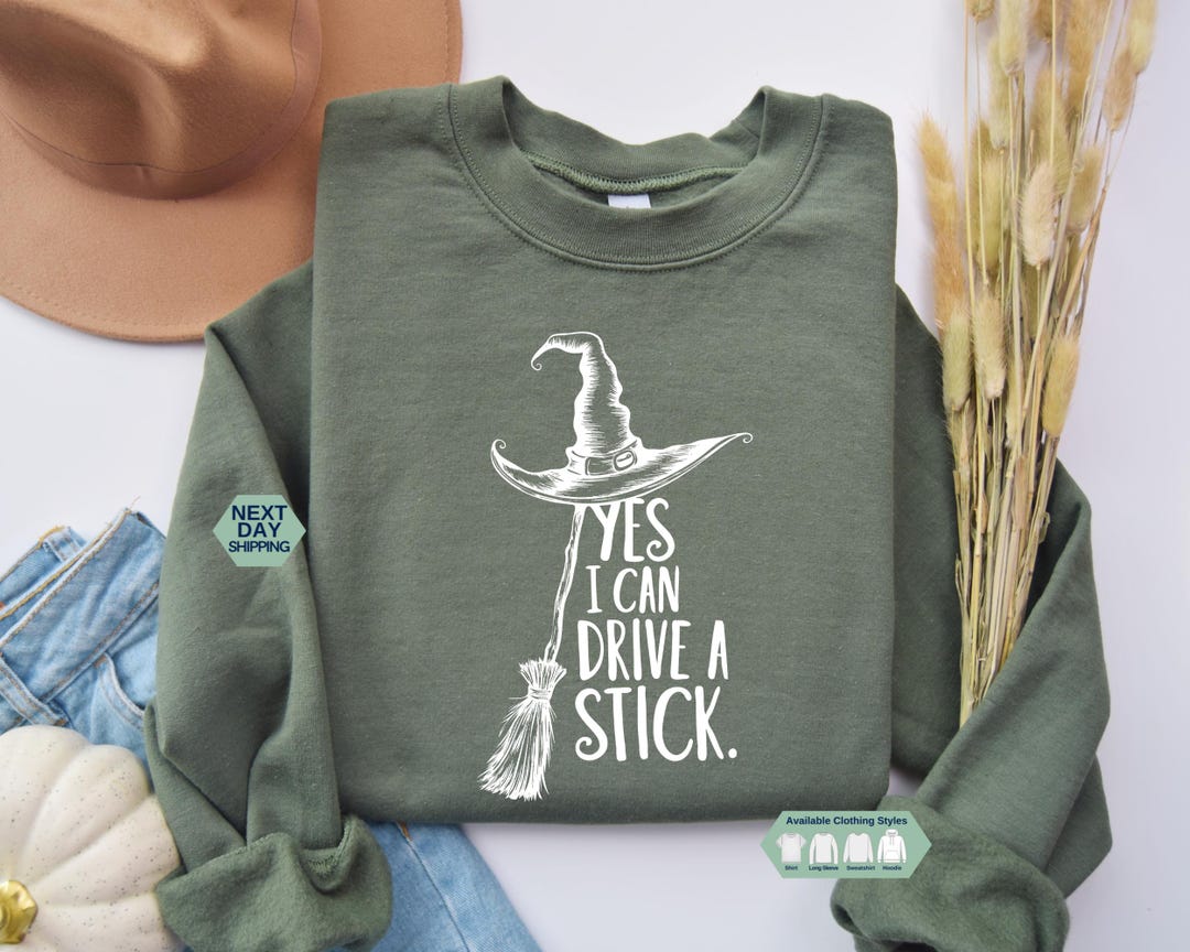 Yes I Can Drive A Stick Sweatshirt Spooky Women Shirt Funny Halloween