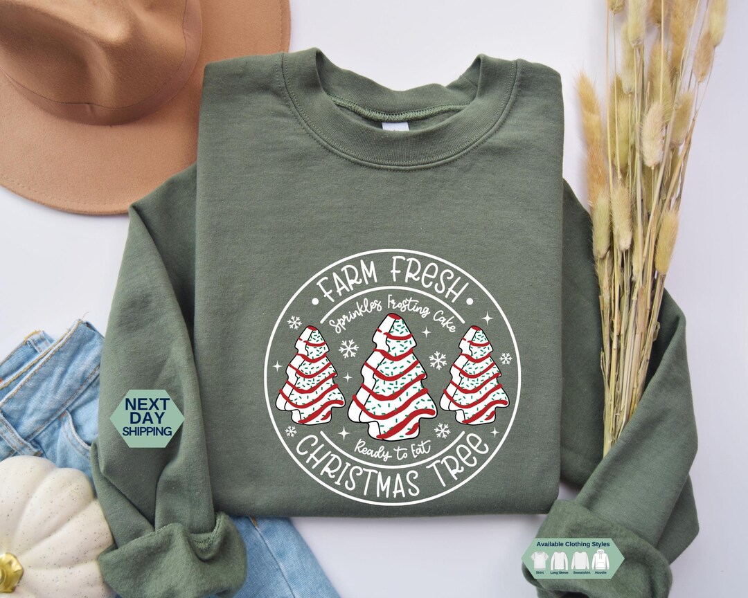Farm Fresh Christmas Tree Shirt, Cake Sweatshirt, Christmas Tree Farm ...