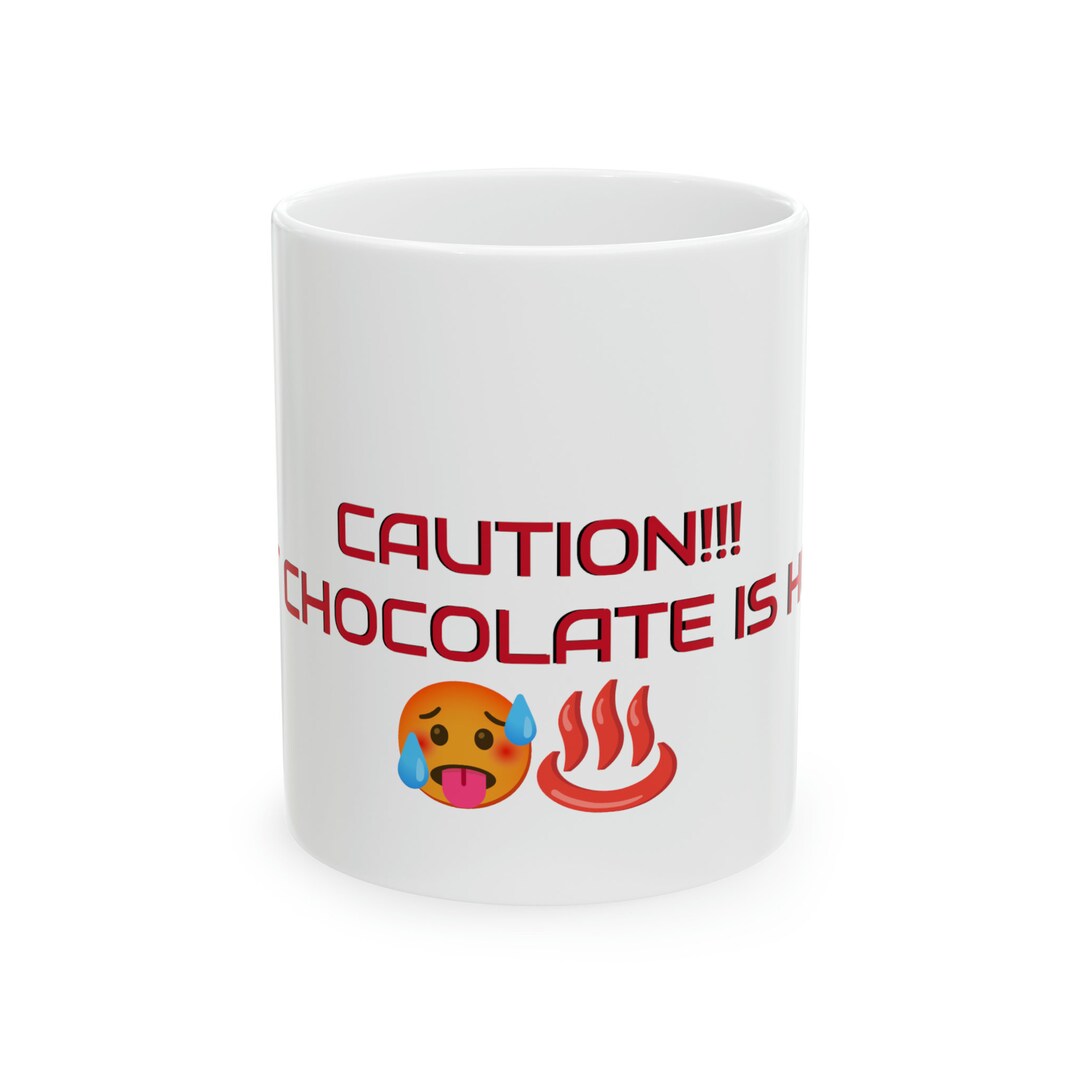 Caution Hot Chocolate is Hot Emoji Ceramic Mug, 11oz - Etsy