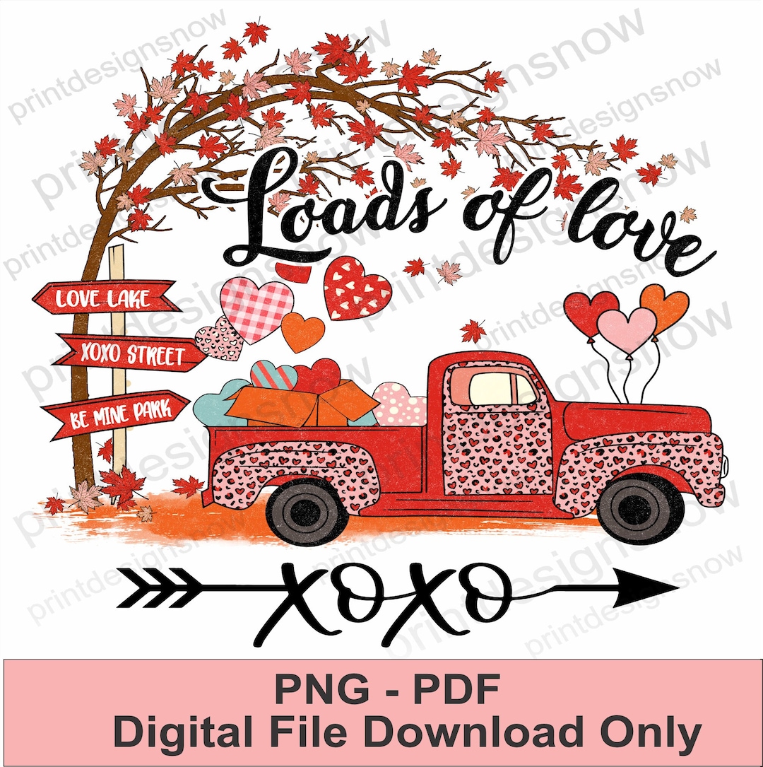 Loads of Love Valentine Truck Png, Valentine's Day PNG, Valentines ...