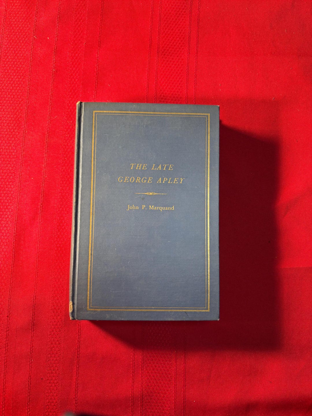 The Late George Apley, A Novel in the Form of a Memoir, by John P ...
