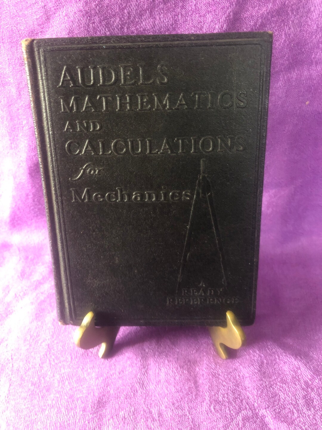 Audel’s Mathematics and Calculations for Mechanics, A Ready Reference ...