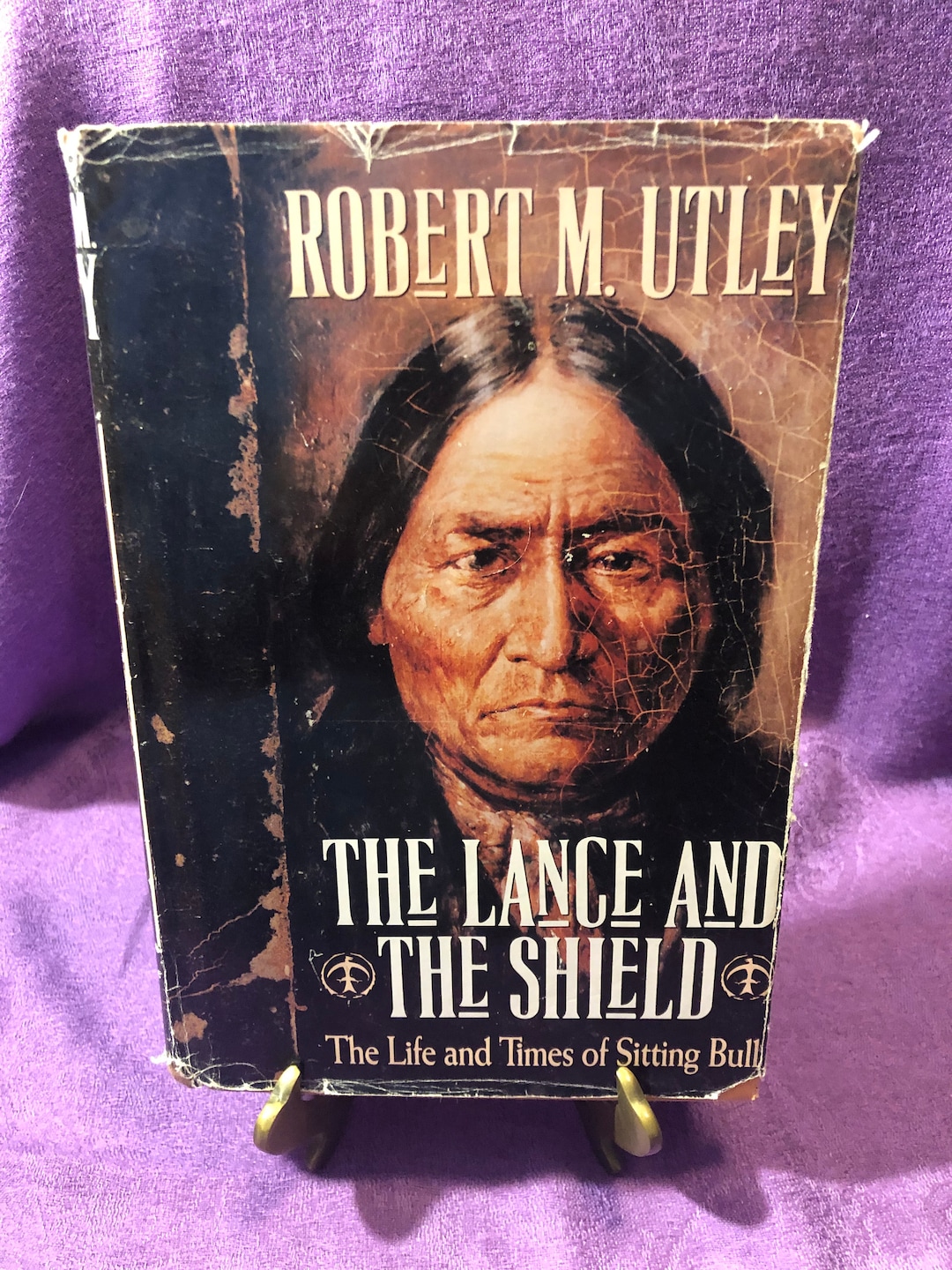 The Lance and the Shield, the Life and Times of Sitting Bull, by Robert M. Utley, First Edition ...