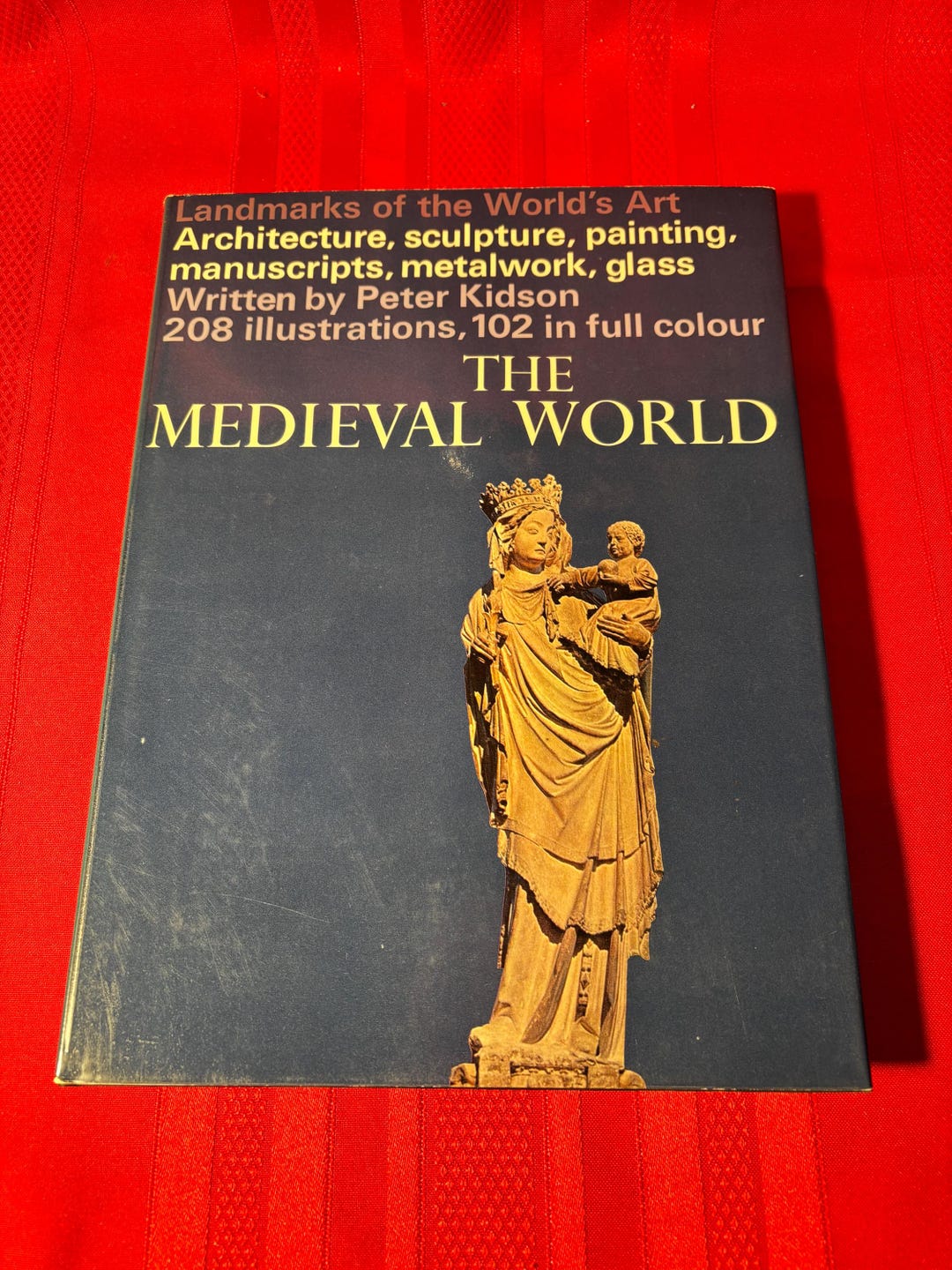 The Medieval World, Landmarks of the World's Art, by Peter Kidson ...