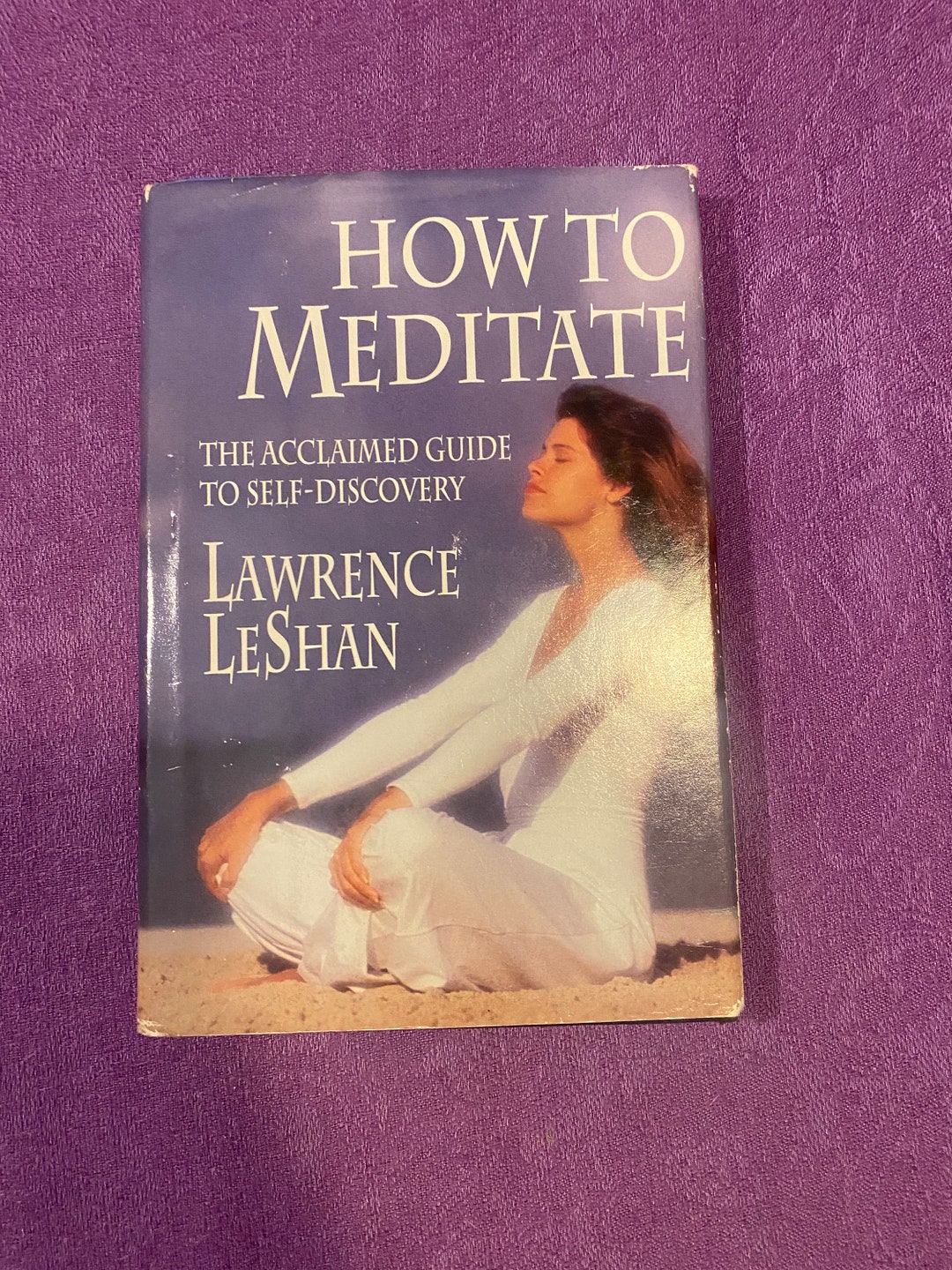 How to Meditate, the Acclaimed Guide to Self Discovery, by Lawrence ...
