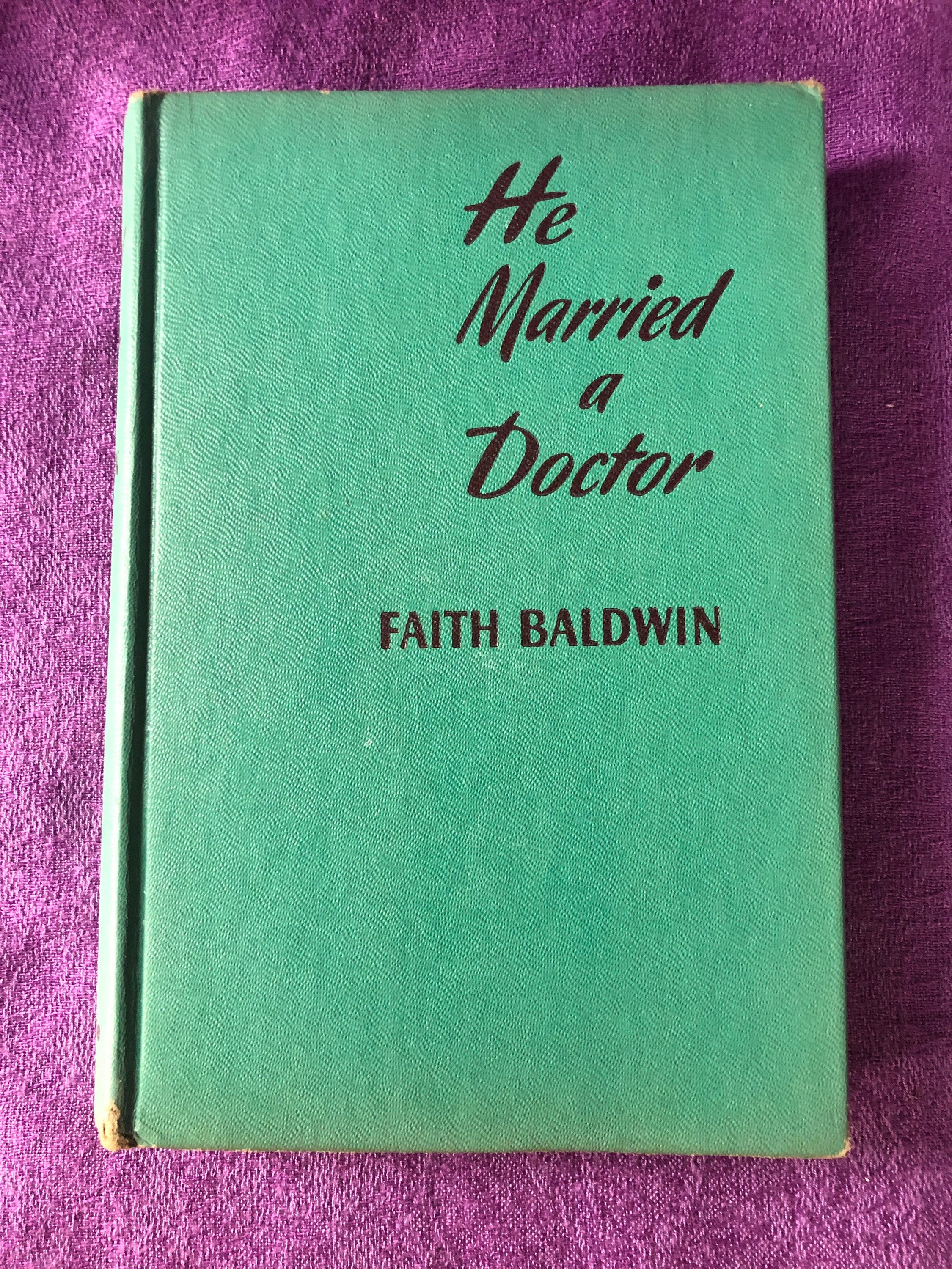 He Married a Doctor, by Faith Baldwin, Hardcover Book, 1948 - Etsy