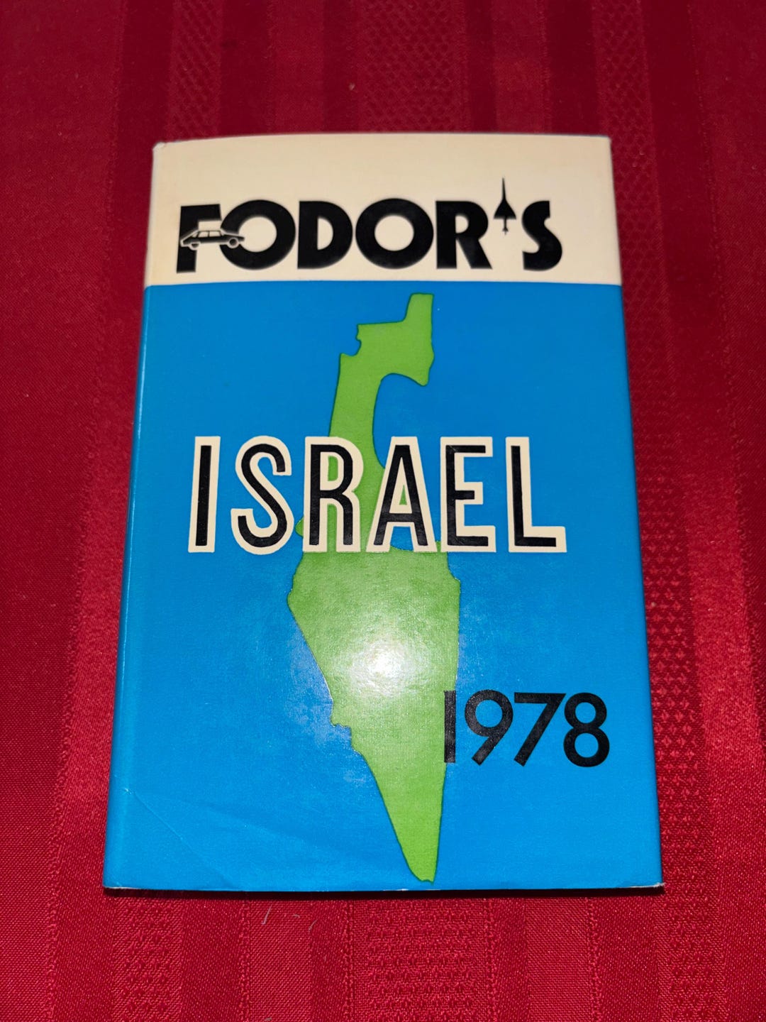 Fodor's Israel 1978, Illustrated Edition With Maps and City Plans ...