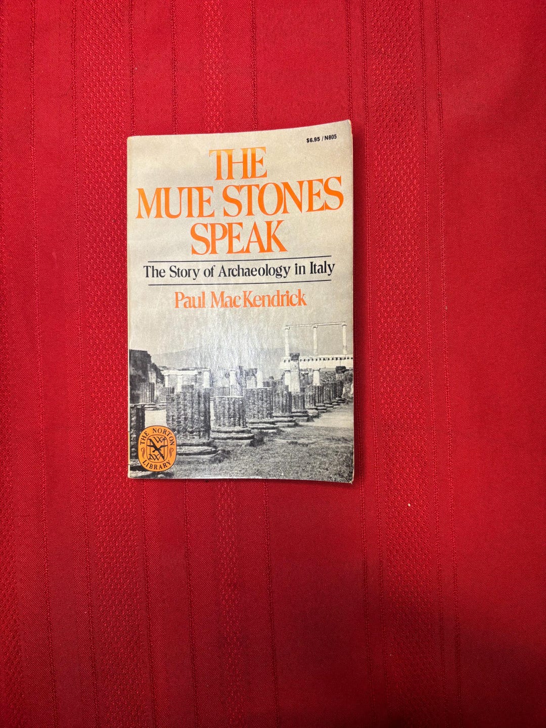 The Muie Stones Speak, the Story of Archaeology in Italy, by Paul ...