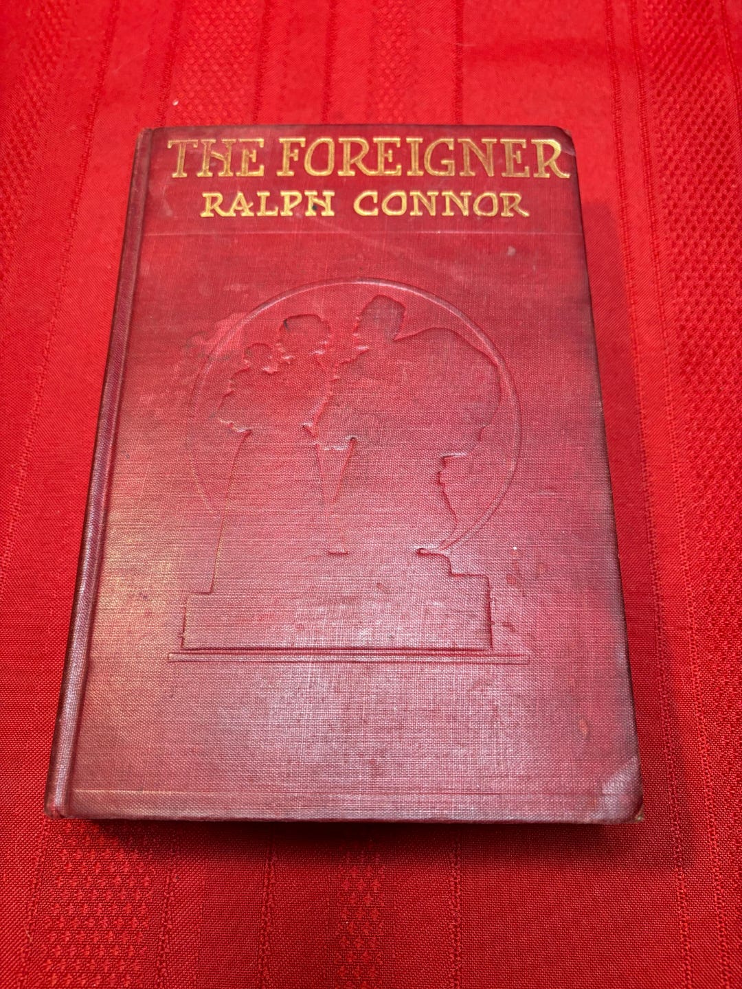 The Foreigner, A Tale of Saskatchewan, by Ralph Connor, First Edition ...