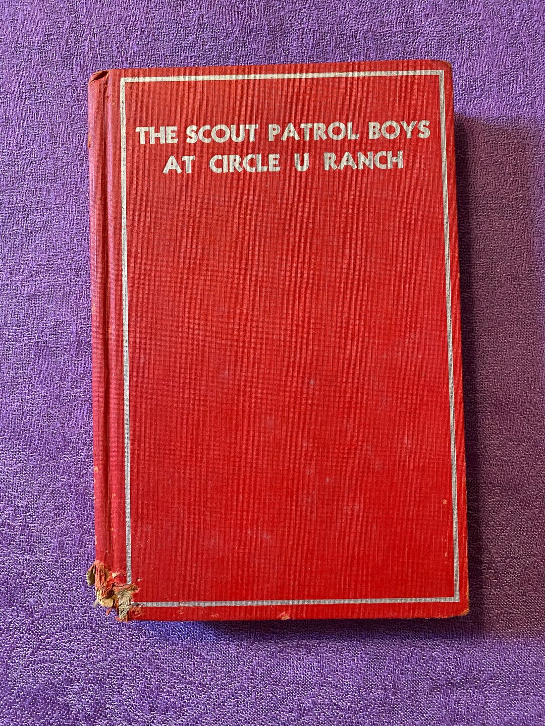 The Scout Patrol Boys at Circle U Ranch, Jack Wright, First Edition ...