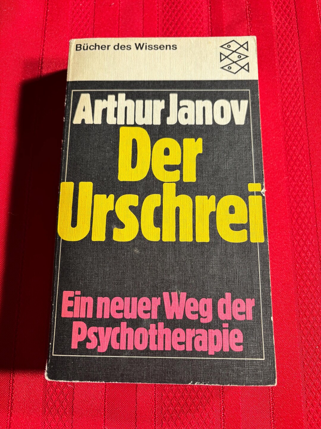 Der Urschrei, Ein Neuer Weg Der Psychotherapie, Arthur Janov, Paperback ...