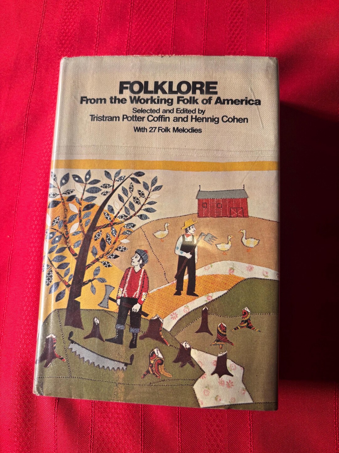 Folklore From the Working Folk of America, Selected and Edited by ...