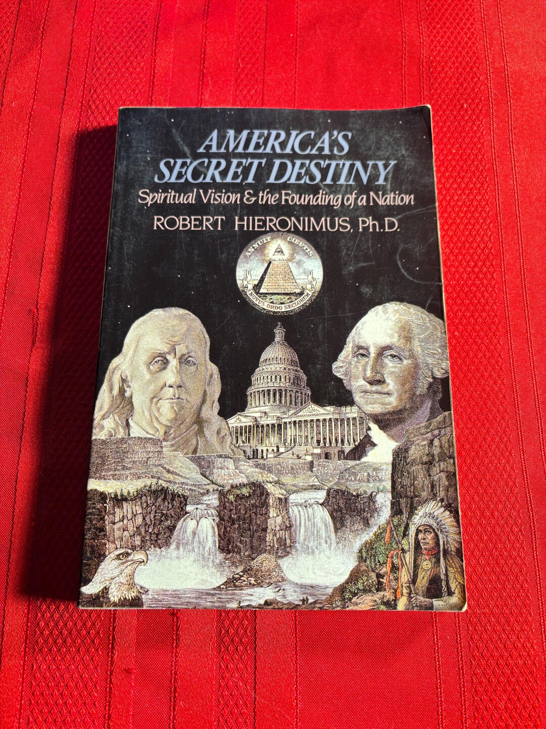 America's Secret Destiny, Spiritual Vision & the Founding of a Nation ...
