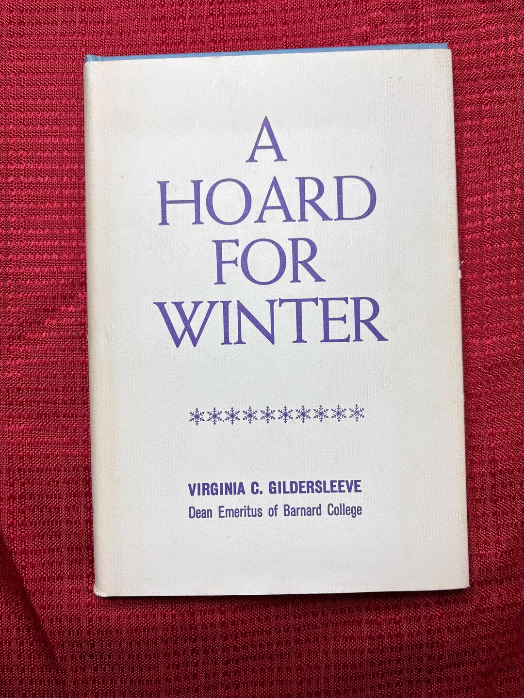A Hoard for Winter, by Virginia C. Gildersleeve, Hardcover Book, 1966 ...
