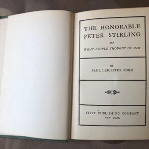 The Honorable Peter Stirling, by Paul Leicester Ford, First Edition ...