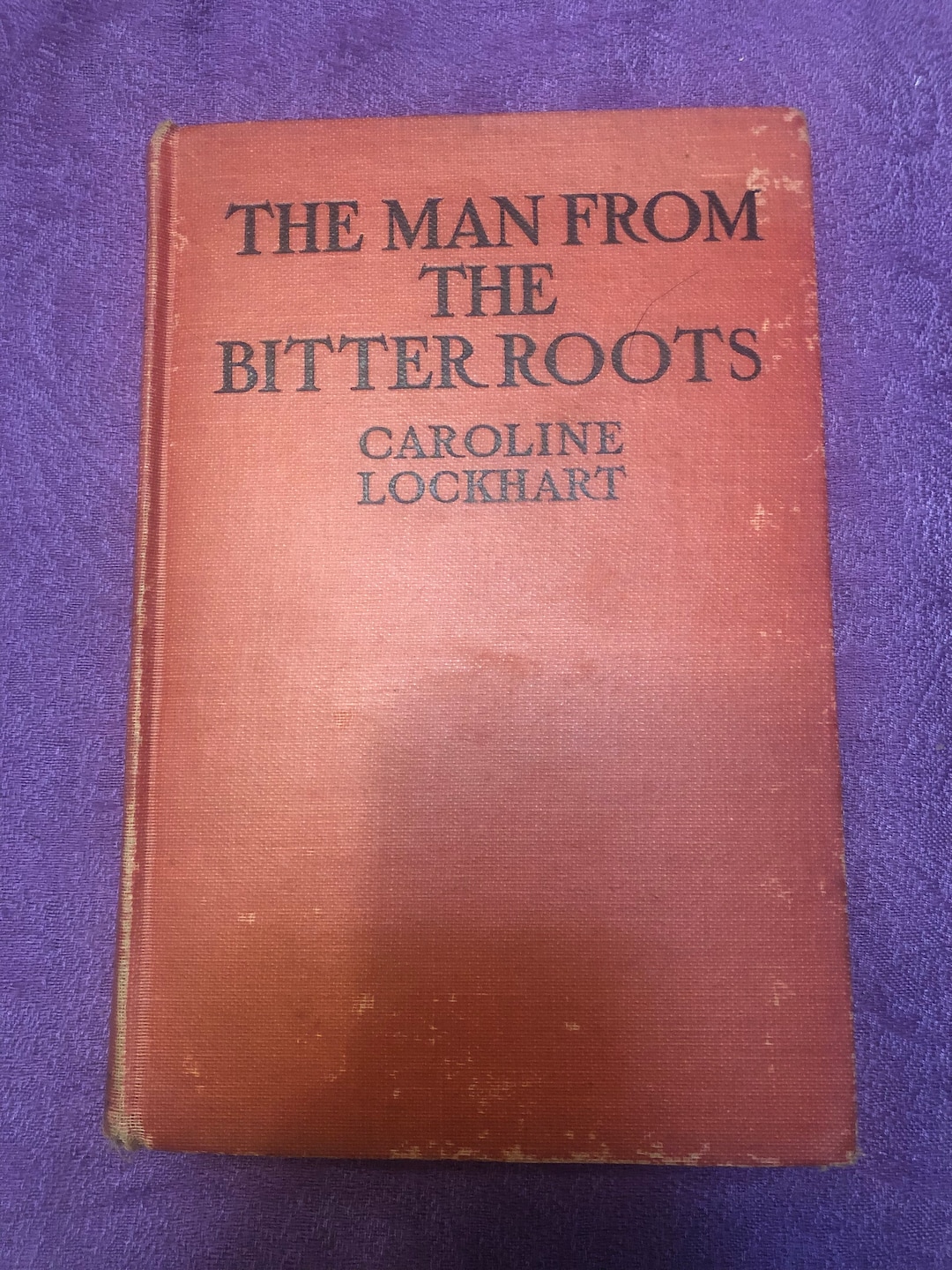 The Man From the Bitter Roots, by Caroline Lockhart, Hardcover Book ...